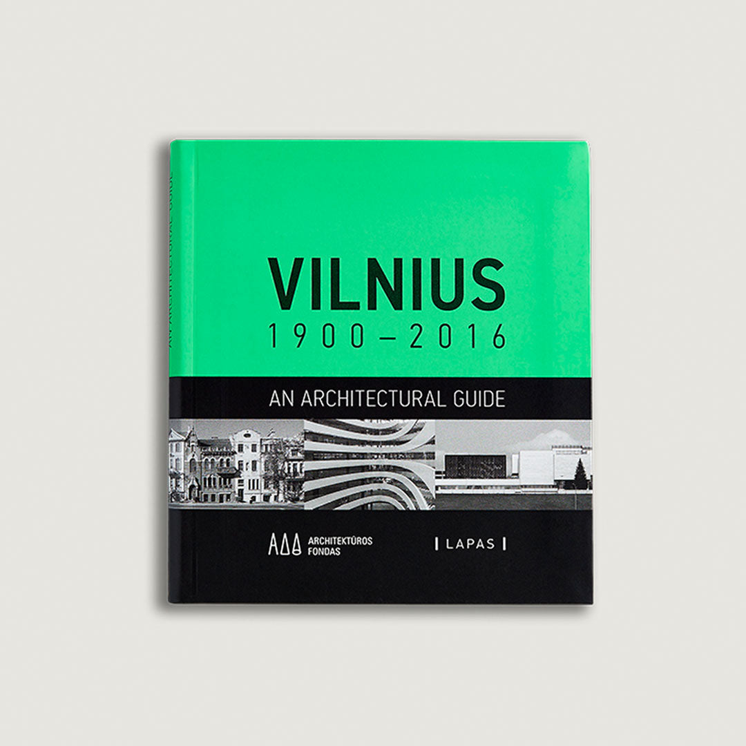 Vilnius 1900–2016. An Architectural Guide | LAPAS books – Leidykla LAPAS
